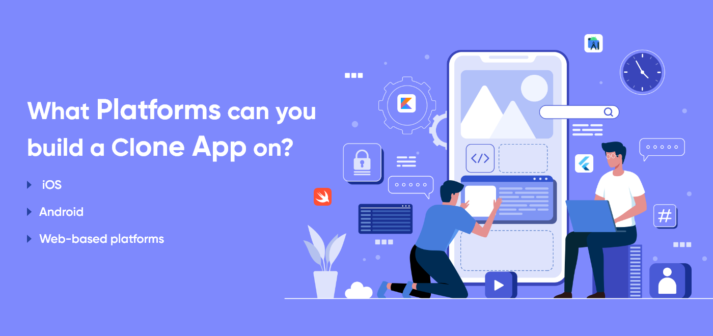 How to Build Different Types of Clone Apps for your Business?